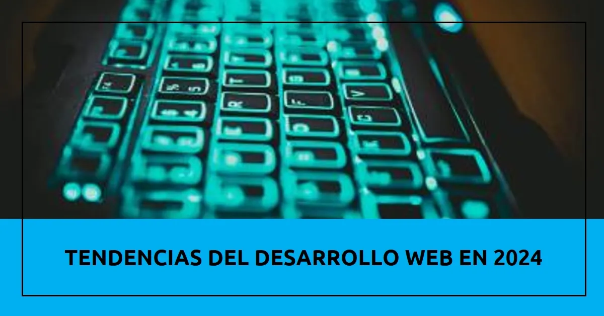 Tendencias en Desarrollo Web 2024